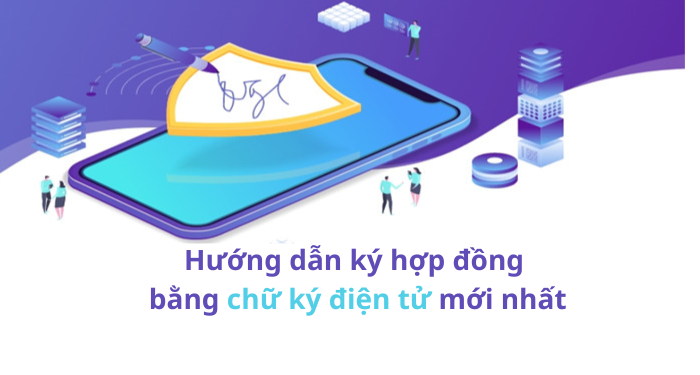 Hướng dẫn ký hợp đồng bằng chữ ký điện tử mới - Trung tâm CNTT MobiFone